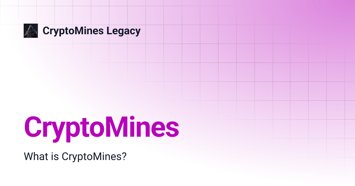 CryptoMines | CryptoMines Legacy
